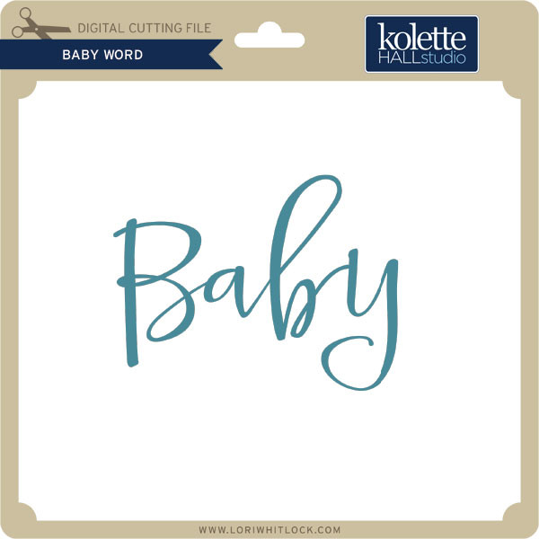 Baby Word - Lori Whitlock's SVG Shop