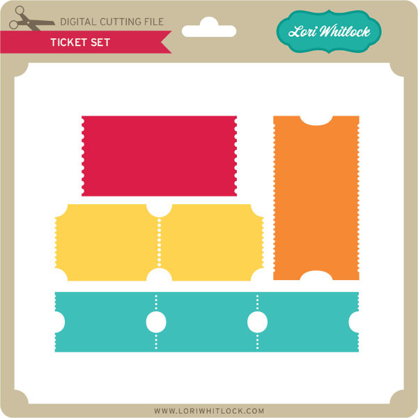 Ticket Set - Lori Whitlock's SVG Shop