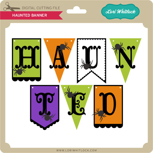 Haunted Banner - Lori Whitlock's SVG Shop