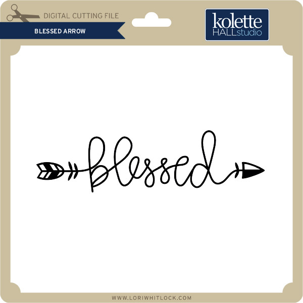 Blessed Arrow - Lori Whitlock's SVG Shop