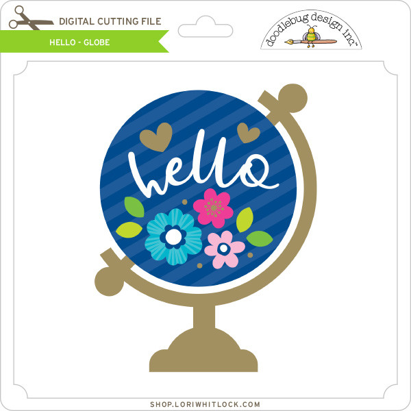 Hello - Globe - Lori Whitlock's SVG Shop