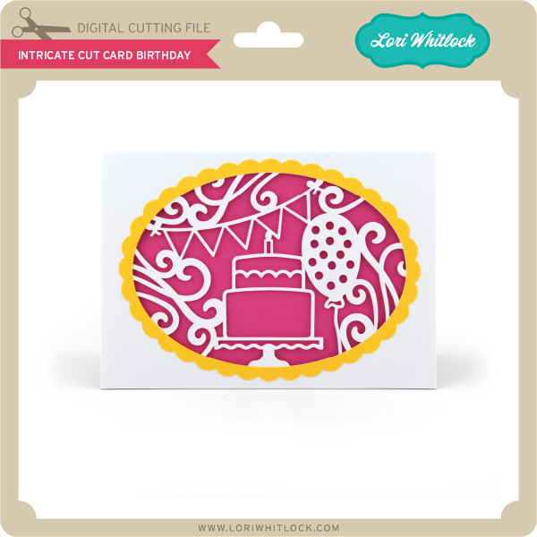 Intricate Cut Card Happy Birthday - Lori Whitlock's SVG Shop