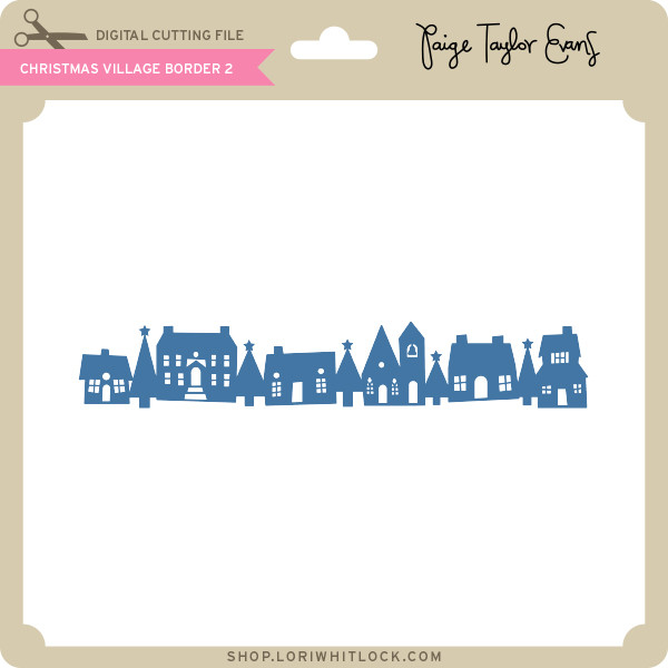 Christmas Village - Lori Whitlock's SVG Shop