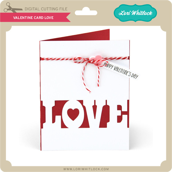 Valentine Card Love - Lori Whitlock's SVG Shop