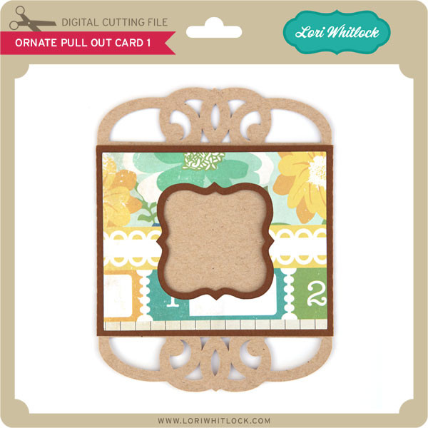 Ornate Pull Out Card 1 - Lori Whitlock's SVG Shop