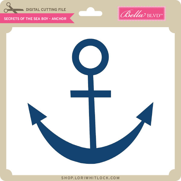 Secrets of the Sea Boy - Anchor - Lori Whitlock's SVG Shop