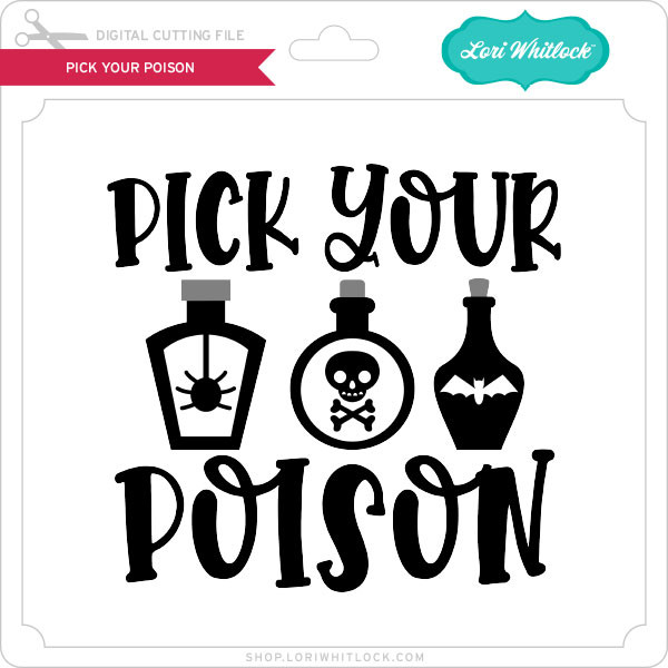 Unfiltered Poison - Lori Whitlock's SVG Shop