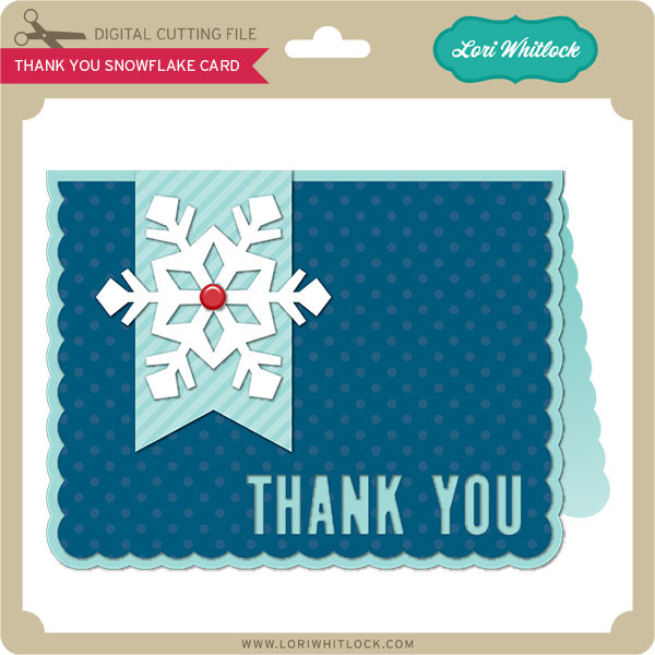 Thank You Snowflake Card - Lori Whitlock's SVG Shop