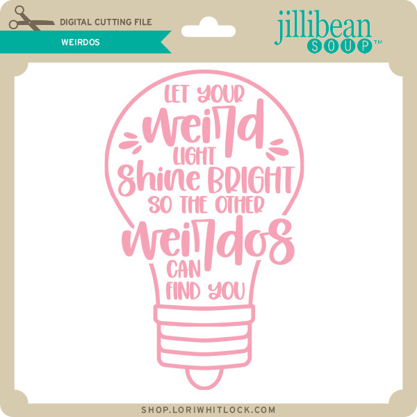 Shine Bright Like Weirdo - Lori Whitlock's SVG Shop