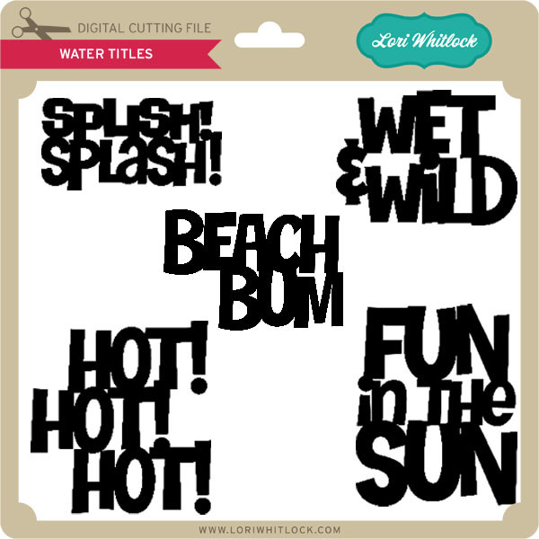 Water Titles - Lori Whitlock's SVG Shop