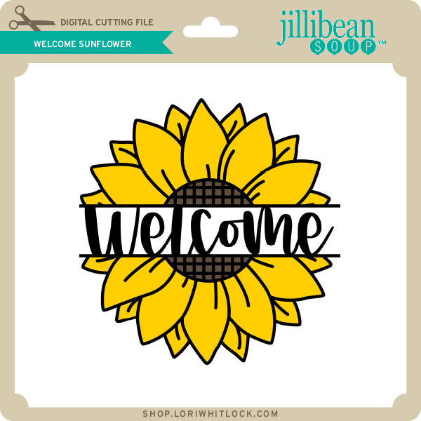 Welcome Sunflower - Lori Whitlock's SVG Shop