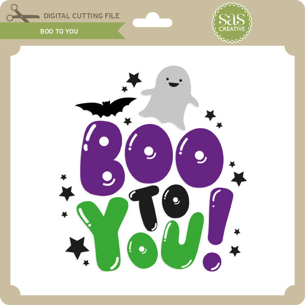 Boo to You - Lori Whitlock's SVG Shop