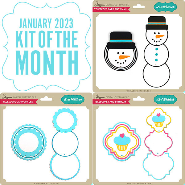 2023 January Kit of the Month - Lori Whitlock's SVG Shop