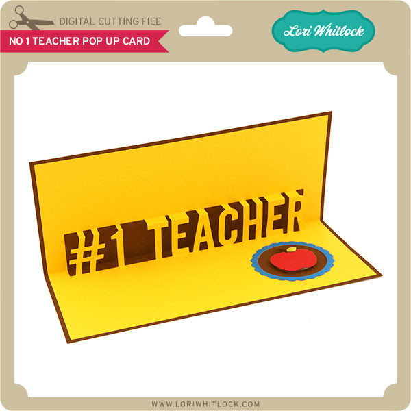 No 1 Teacher Pop Up Card - Lori Whitlock's SVG Shop