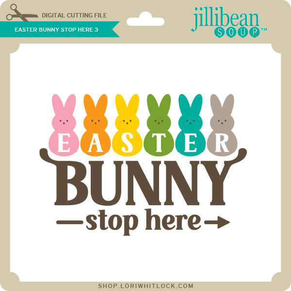 Easter Bunny Stop Here 3 - Lori Whitlock's SVG Shop