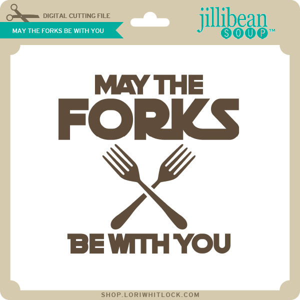 May the Forks Be with You - Lori Whitlock's SVG Shop