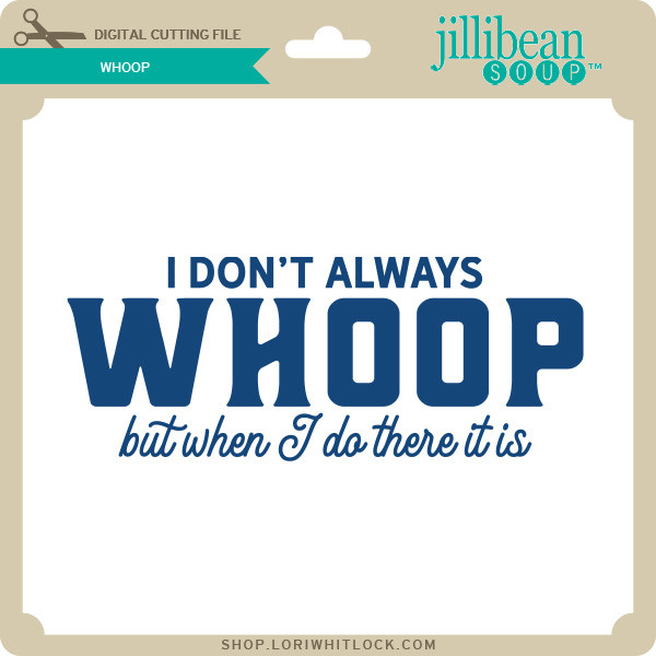 Whoop - Lori Whitlock's SVG Shop
