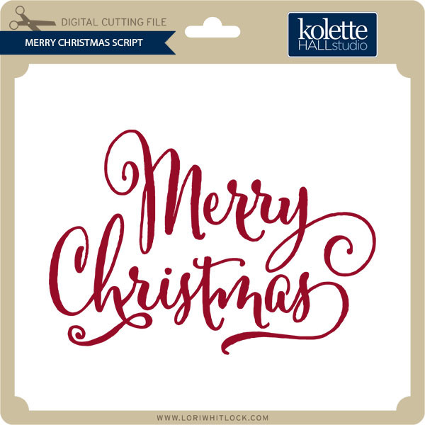 Merry Christmas Script - Lori Whitlock's SVG Shop