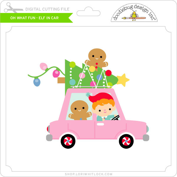 Oh What Fun - Elf In Car - Lori Whitlock's SVG Shop