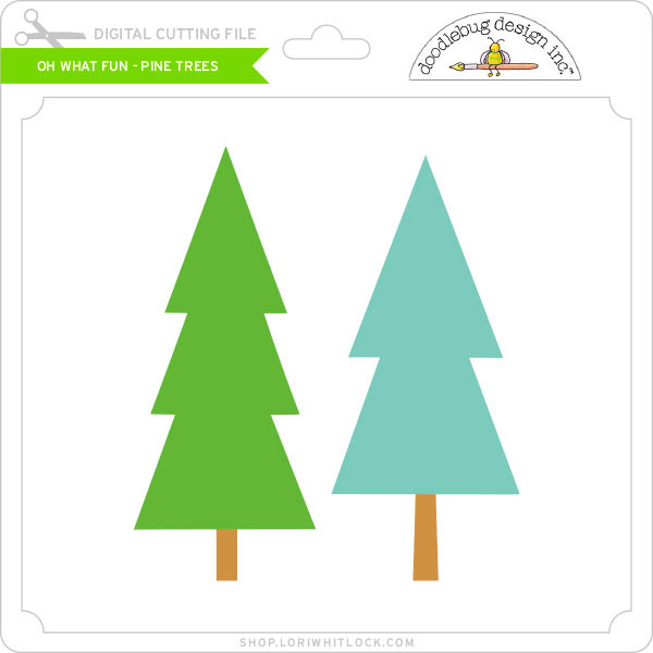 Oh What Fun - Pine Trees - Lori Whitlock's SVG Shop