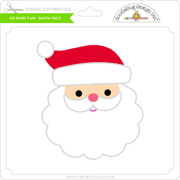 Oh What Fun - Santa Face - Lori Whitlock's SVG Shop