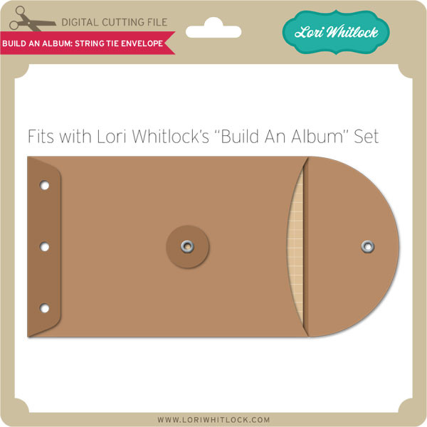 Build an Album String Tie Envelope - Lori Whitlock's SVG Shop