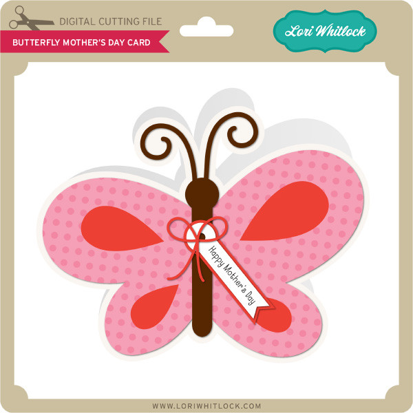 Butterfly Mother's Day Card - Lori Whitlock's SVG Shop