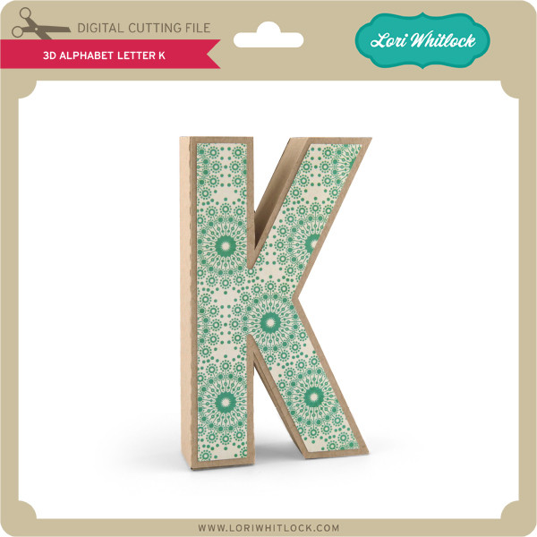 3-D Alphabet Letter K - Lori Whitlock's SVG Shop