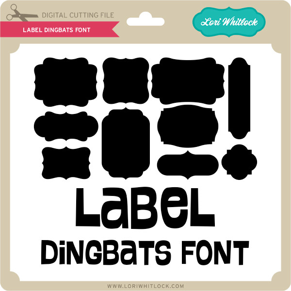 Label Dingbats Font - Lori Whitlock's SVG Shop