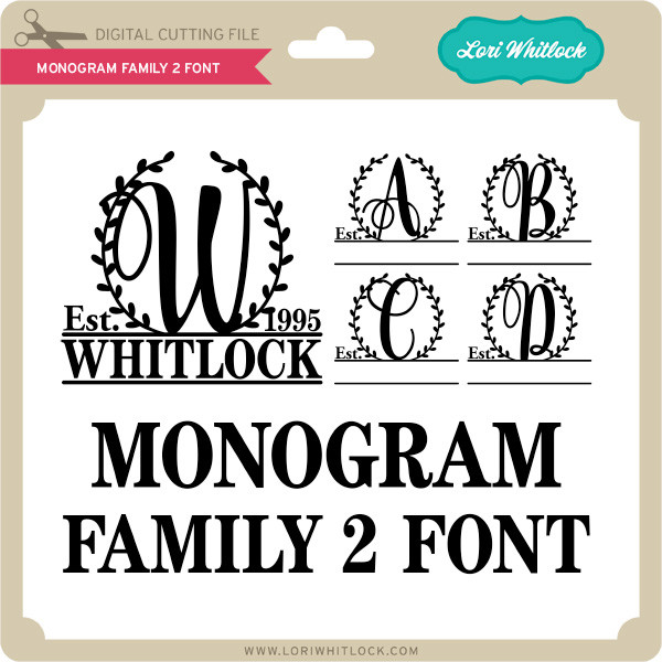 Monogram Family Font - Lori Whitlock's SVG Shop