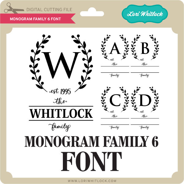 Monogram Family 6 Font - Lori Whitlock's SVG Shop