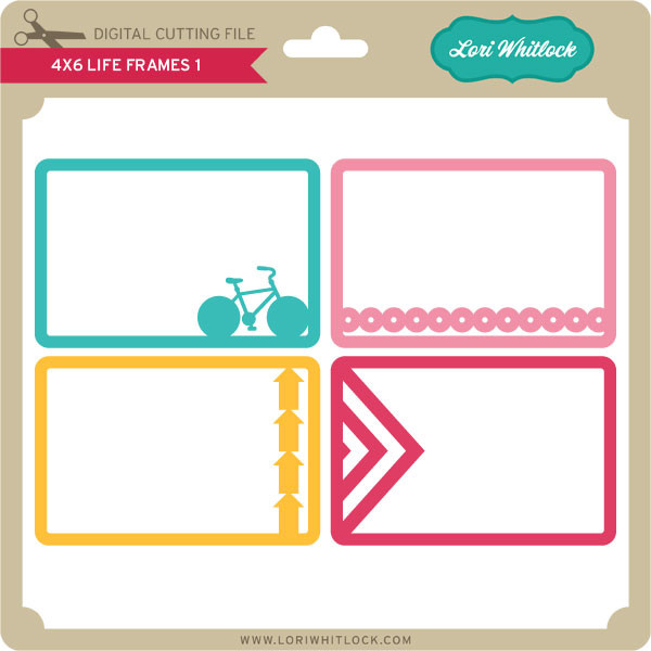 4x6 Life Frames 2 - Lori Whitlock's SVG Shop