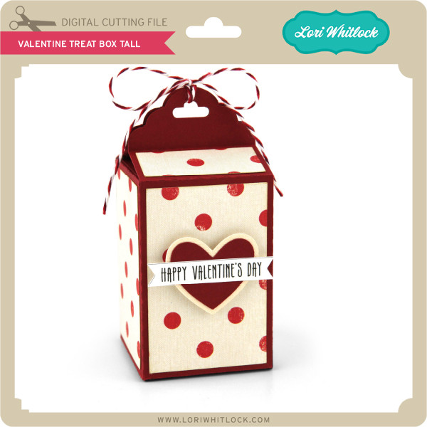 Valentine Treat Box Tall - Lori Whitlock's SVG Shop
