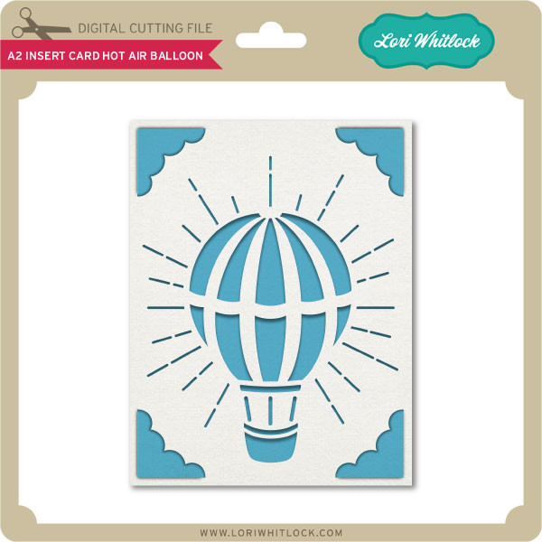 A2 3D Hot Air Balloon Card - Lori Whitlock's SVG Shop