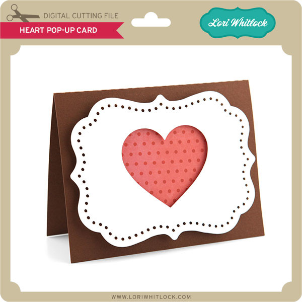 Pop Out Card Heart - Lori Whitlock's SVG Shop