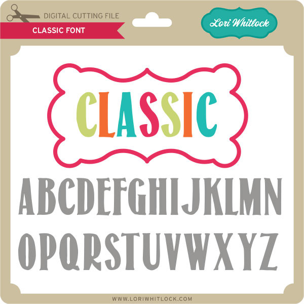 Classic Font - Lori Whitlock's SVG Shop