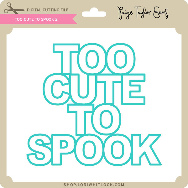 I'm Too Cute For the Naughty List - Lori Whitlock's SVG Shop