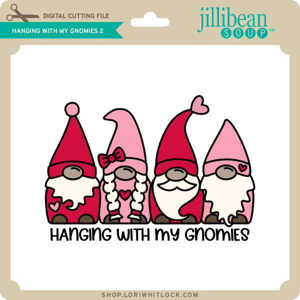 Hanging with My Gnomies - Lori Whitlock's SVG Shop