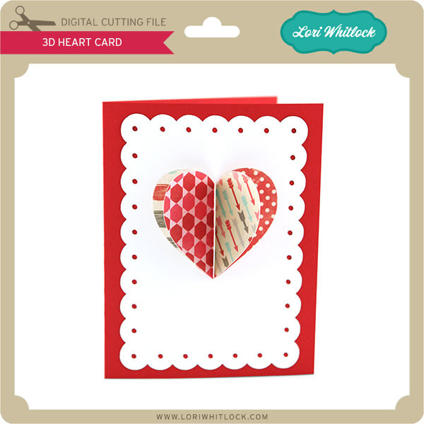 3D Heart Card - Lori Whitlock's SVG Shop