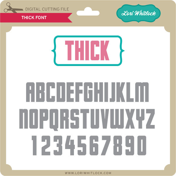 Thick Font - Lori Whitlock's SVG Shop