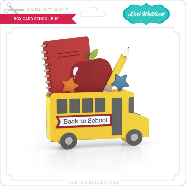 Box Card School Bus - Lori Whitlock's SVG Shop