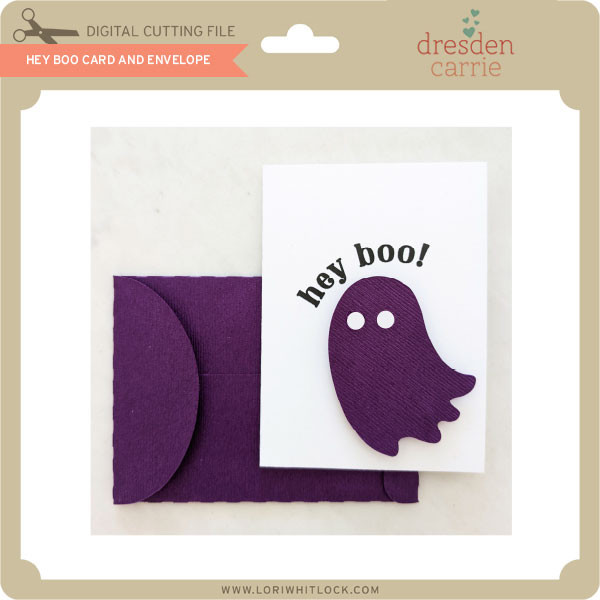 Hey Boo Card and Envelope - Lori Whitlock's SVG Shop