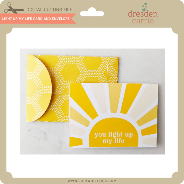 Light Up My Life Card and Envelope - Lori Whitlock's SVG Shop