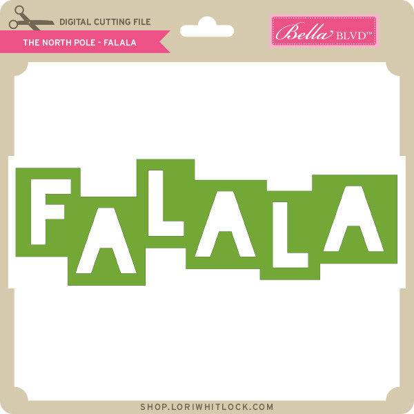 The North Pole - FaLaLa - Lori Whitlock's SVG Shop