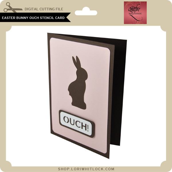 Easter Bunny Ouch Stencil Card - Lori Whitlock's SVG Shop