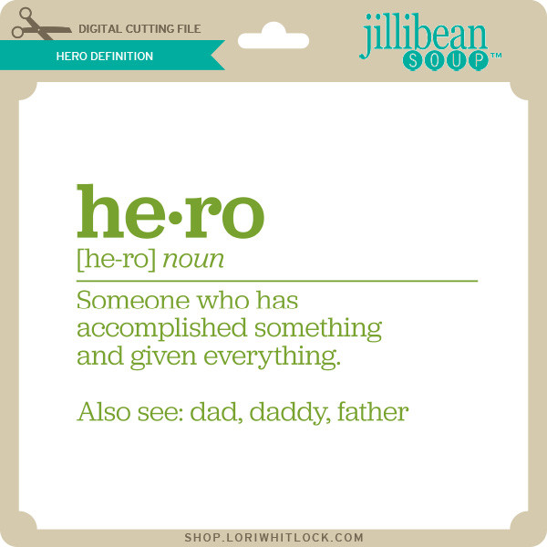 Hero Definition - Lori Whitlock's SVG Shop
