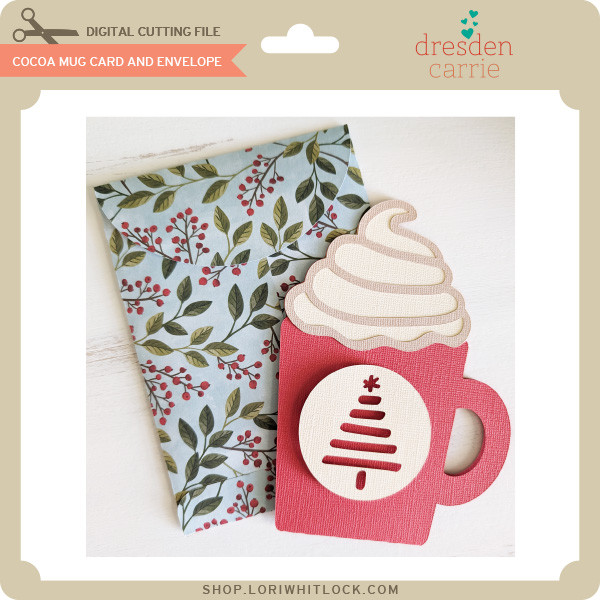 Cocoa Mug Card and Envelope - Lori Whitlock's SVG Shop