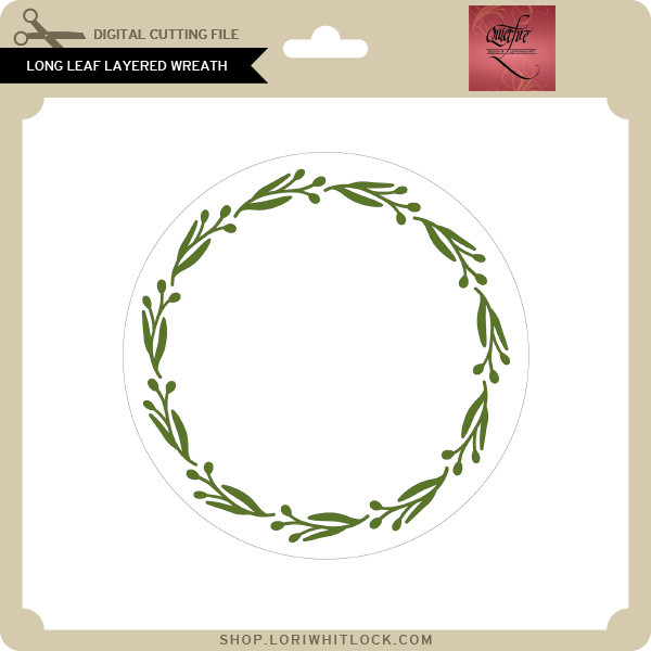 Long Leaf Layered Wreath - Lori Whitlock's SVG Shop