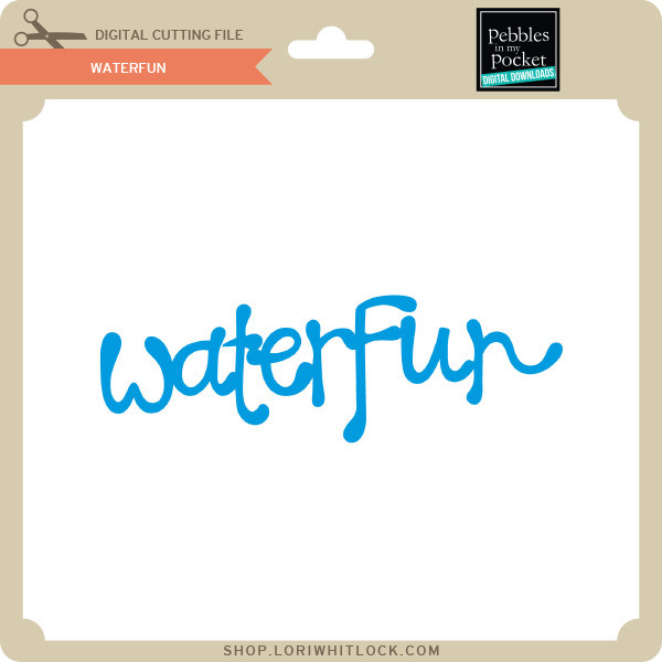 Waterfun - Lori Whitlock's SVG Shop