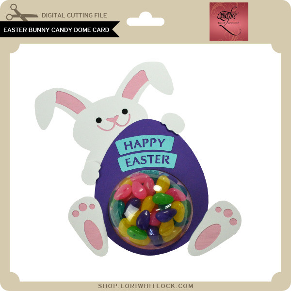 Happy Easter Bunny Candy Dome Card - Lori Whitlock's SVG Shop